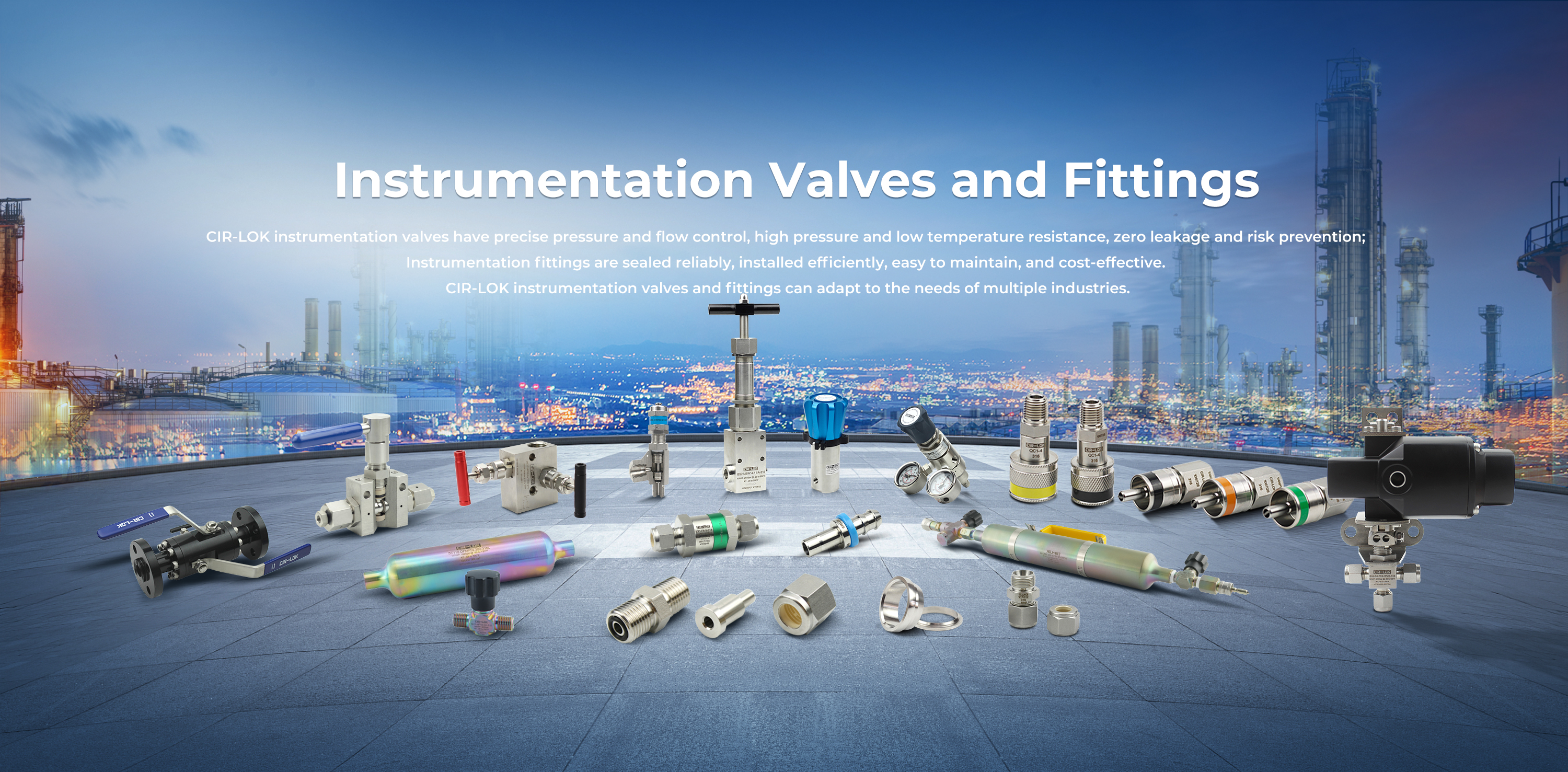 Instrument Valves, Fittings, Fluid System Integration - CIR-LOK