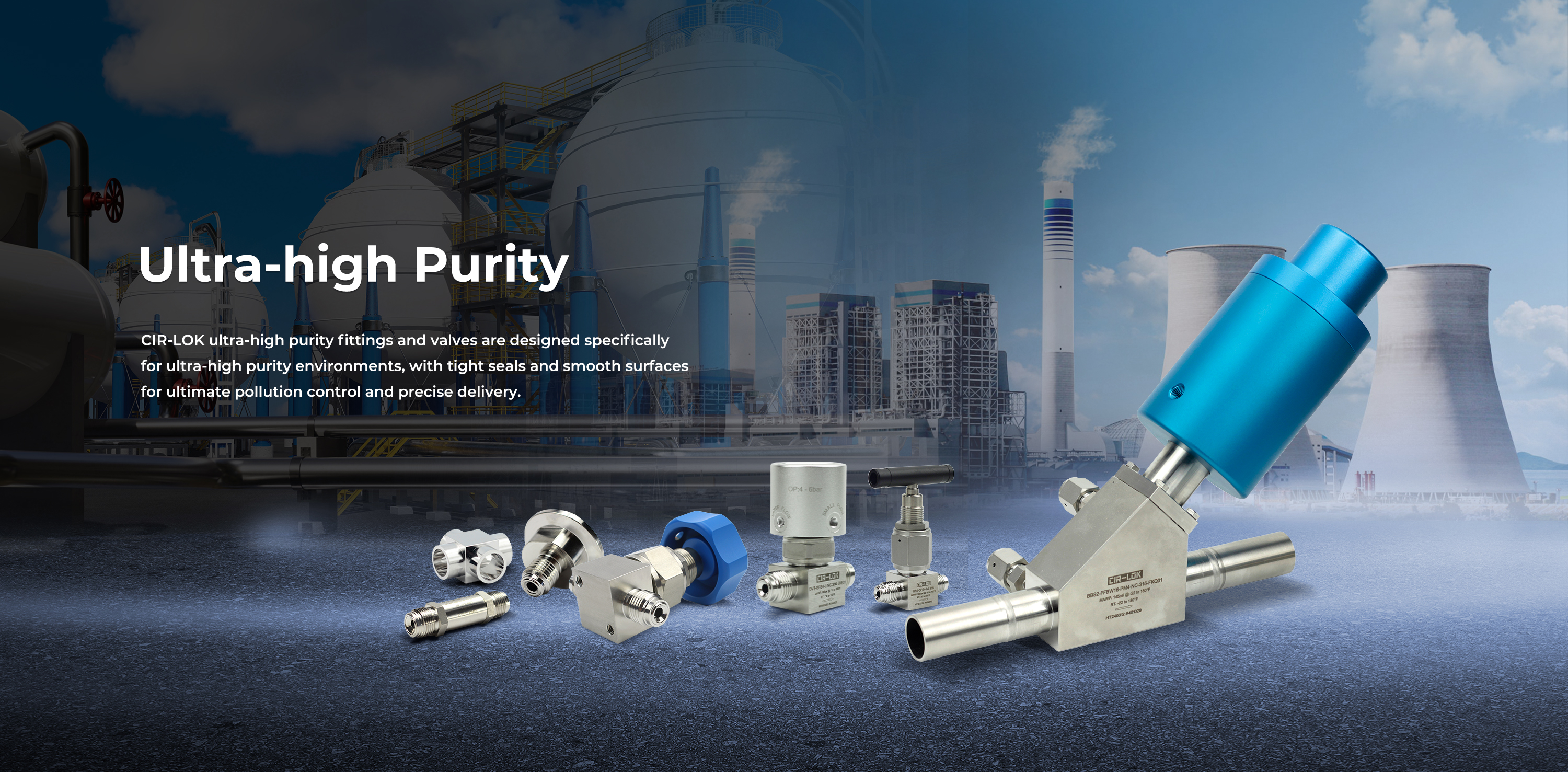 Instrument Valves, Fittings, Fluid System Integration - CIR-LOK